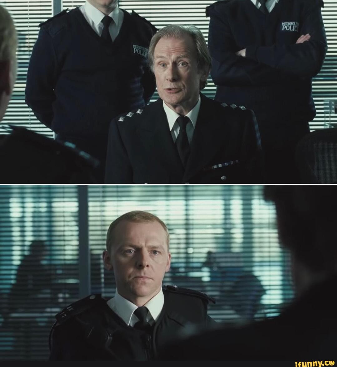 Hot_fuzz memes. Best Collection of funny Hot_fuzz pictures on iFunny