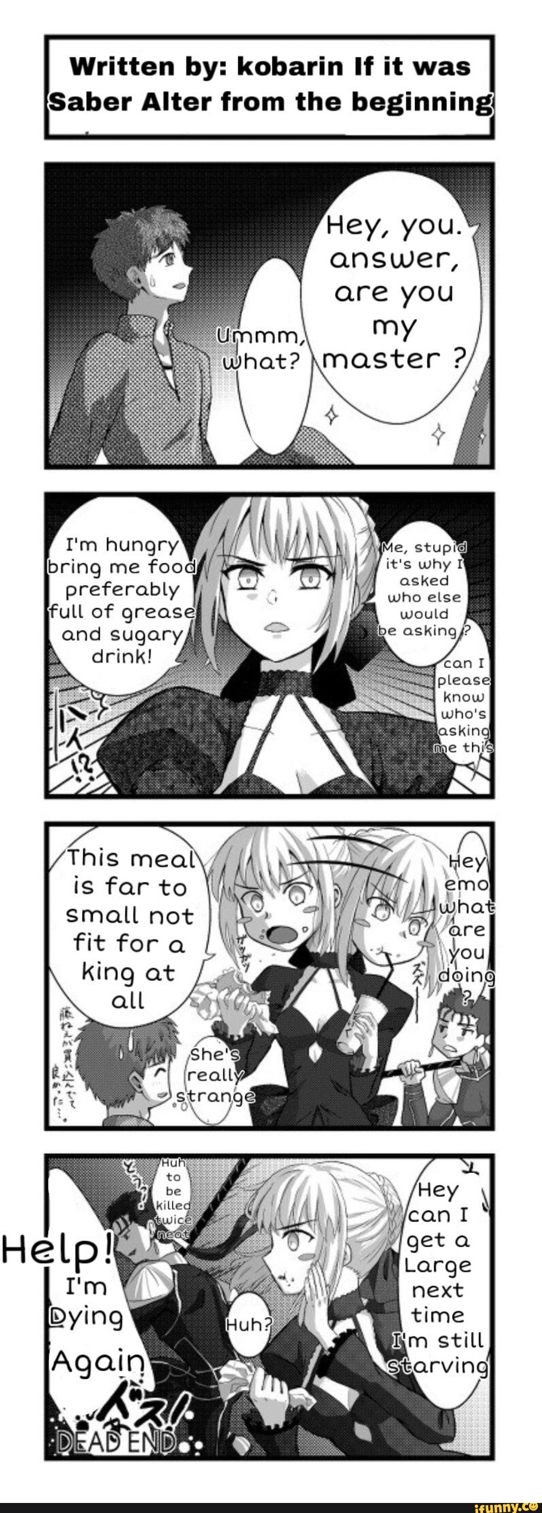 Written by: kobarin If it was Saber Alter from the beginning Hey, you ...