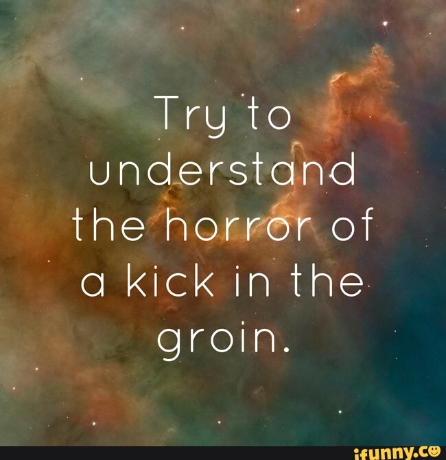 Groin memes. Best Collection of funny Groin pictures on iFunny