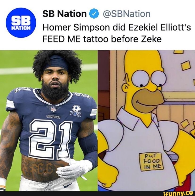SB Nation @SBNation Homer Simpson did Ezekiel Elliott's FEED ME tattoo ...