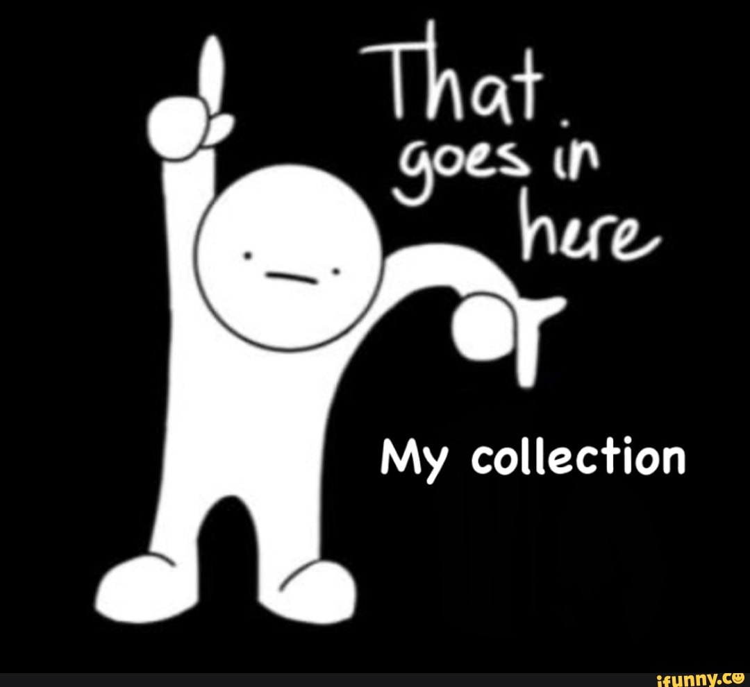 GOES My collection I I - iFunny