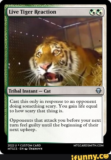 Live Tiger Reaction Tribal Instant - Cast this only in response to an ...