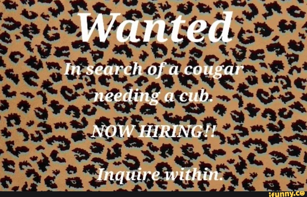 Cougar memes. Best Collection of funny Cougar pictures on iFunny