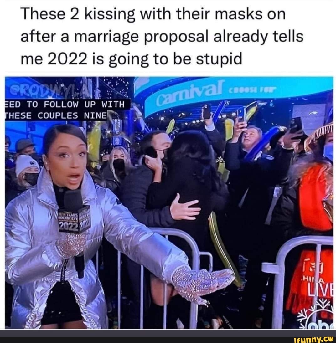 These 2 kissing with their masks on after a marriage proposal already ...