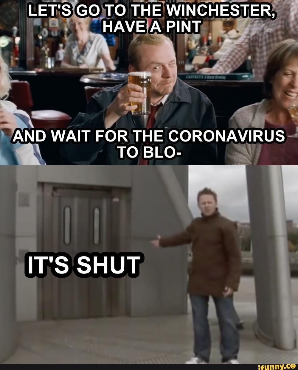 Not much to say really. We closed. - LET'S GO TO THE WINCHESTER, HAVE A ...