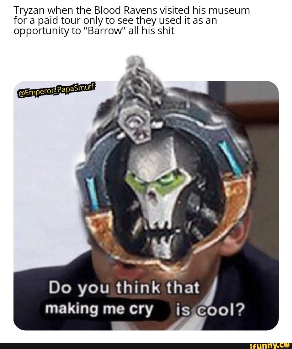 Tryzan when the Blood Ravens visited his museum for a paid tour only to ...