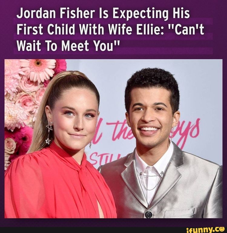 Jordan Fisher Is Expecting His First Child With Wife Ellie: "Can't Wait ...