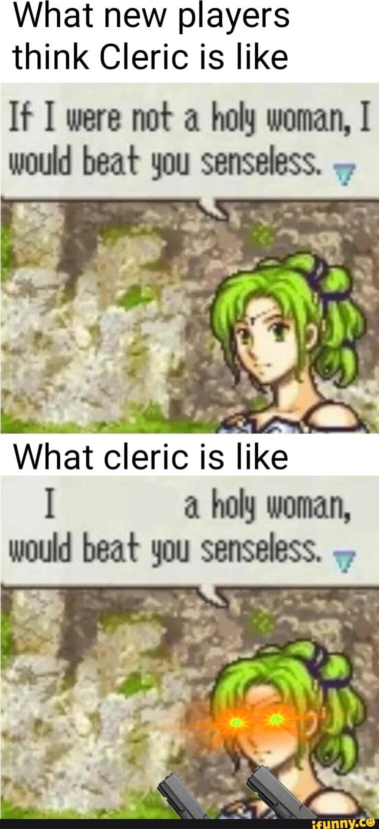 What new players think Cleric is like If I were not a holy woman, I ...
