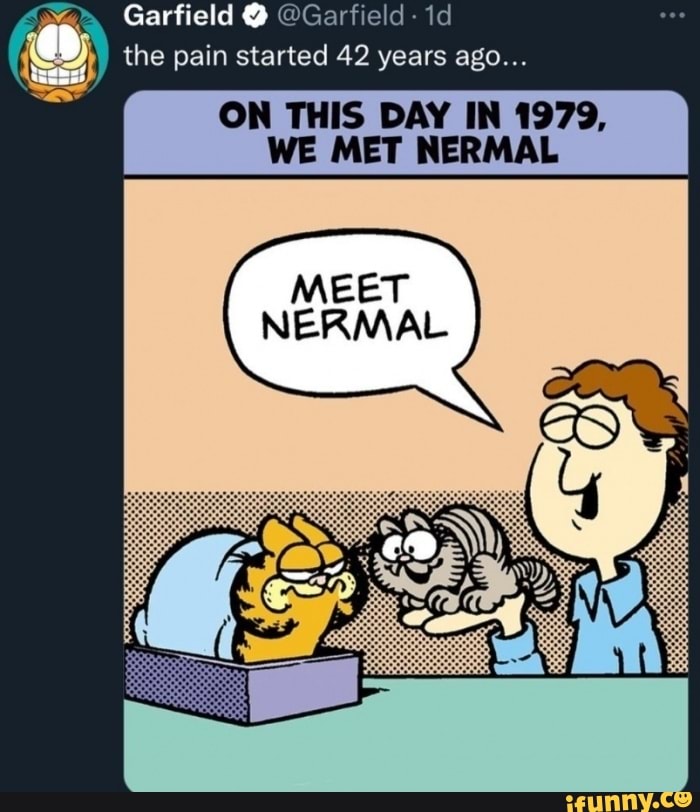 Garfield @ @Garfield - id the pain started 42 years ago... ON THIS DAY ...