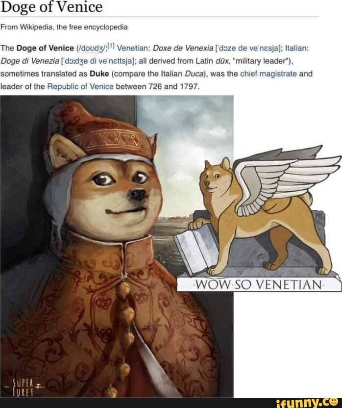 Doge of Venice From Wikipedia, the free encyclopedia The Doge of Venice ...