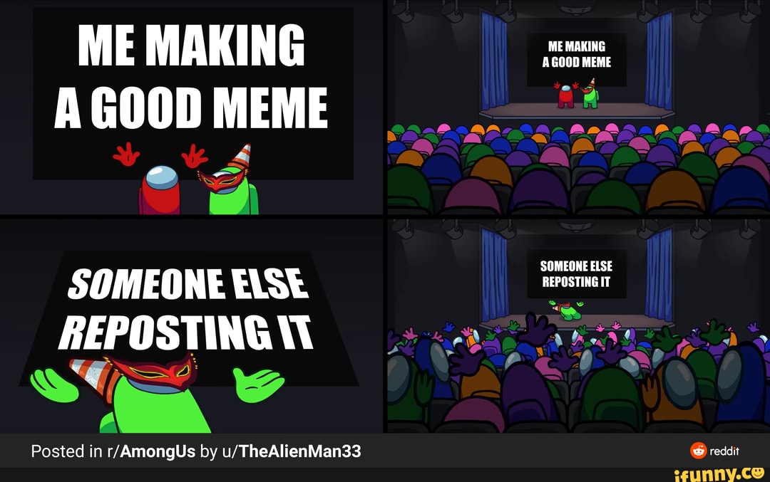 MEME SOMEONE ELSt REPOSTING\\ Posted in by AGOOD MEME SOMEONE ELSE ...