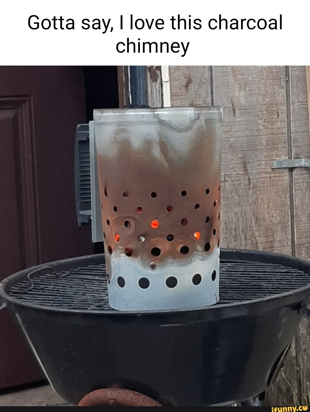 Gotta say, I love this charcoal chimney - iFunny