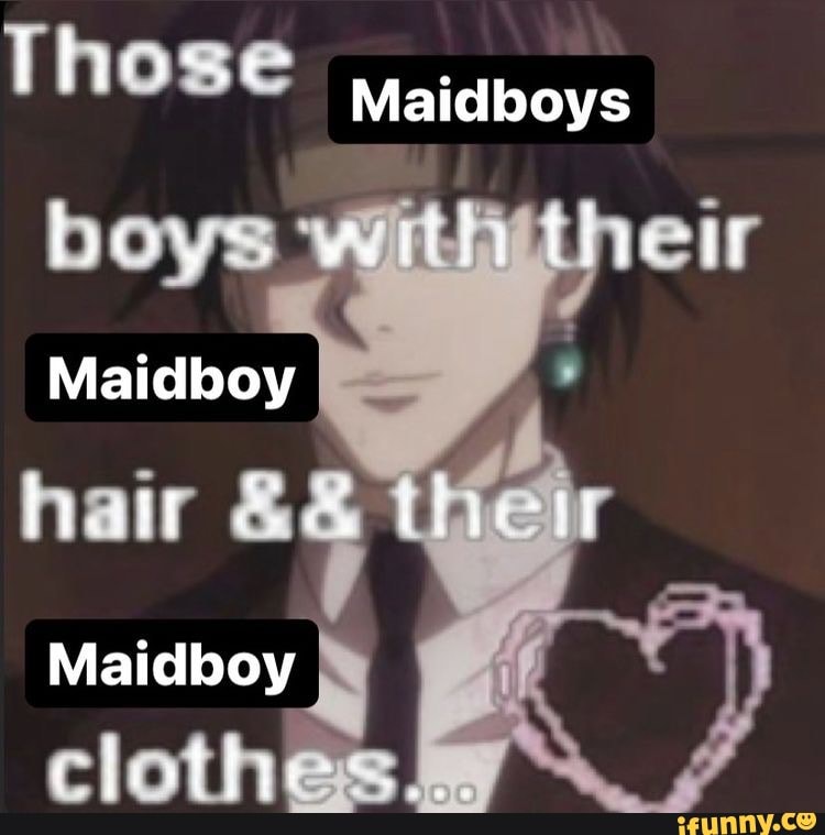 Maidboys memes. Best Collection of funny Maidboys pictures on iFunny