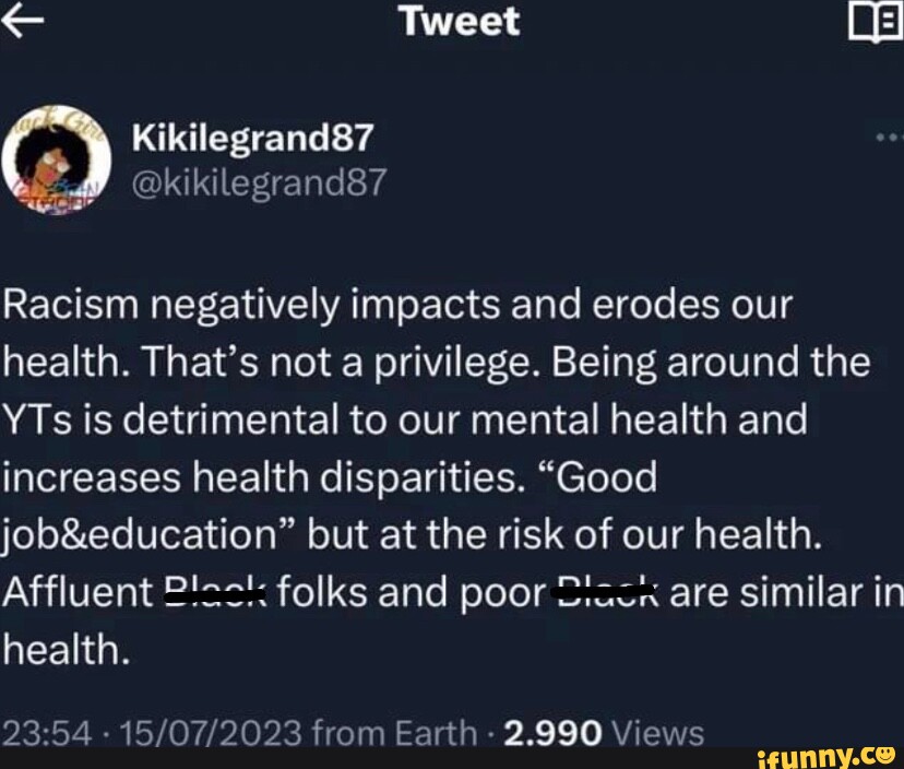 SS Tweet Kikilegrand87 @kikilegrand87 Racism negatively impacts and ...
