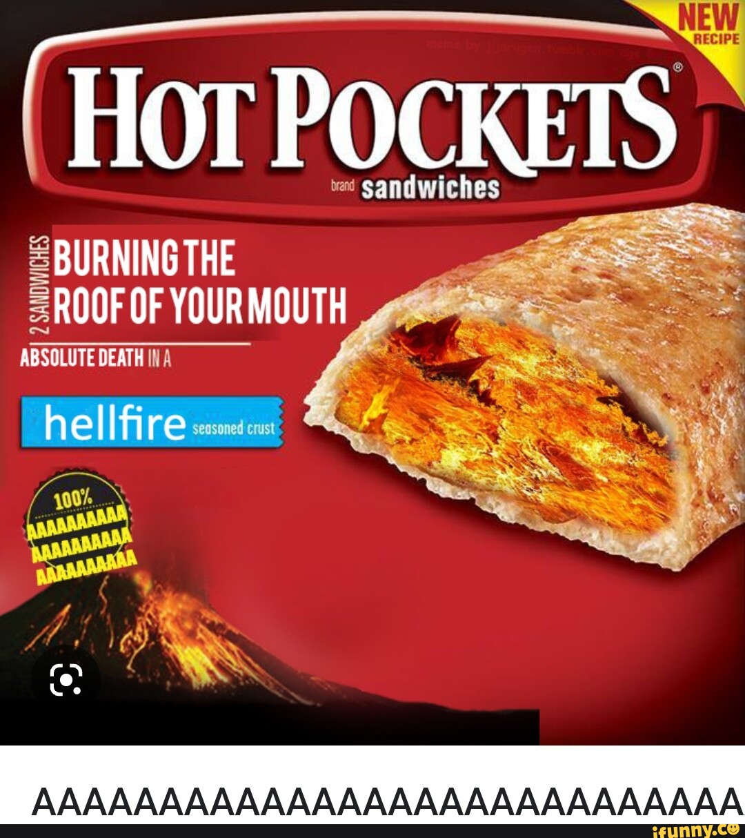 HOT POCKETS vad Sandwiches BURNING THE ROOF OF YOUR MOUTH ABSOLUTE ...