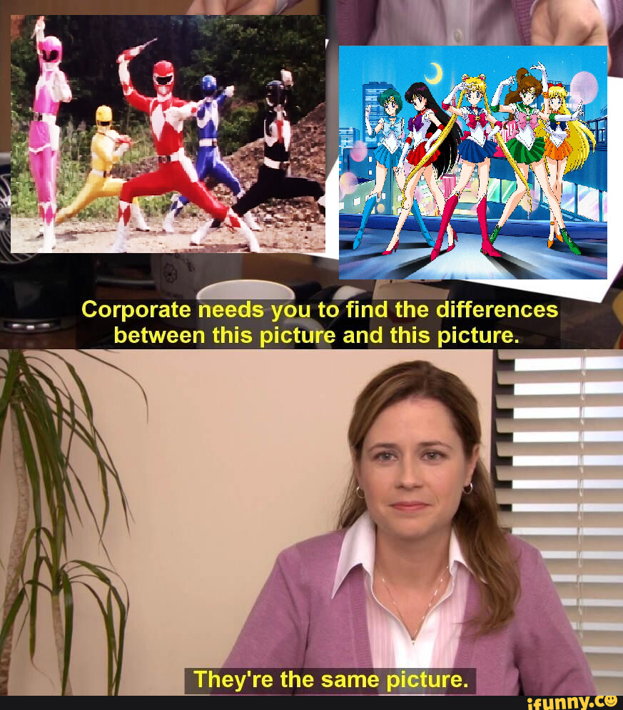 Corporate needs you to find the differences between this picture and ...
