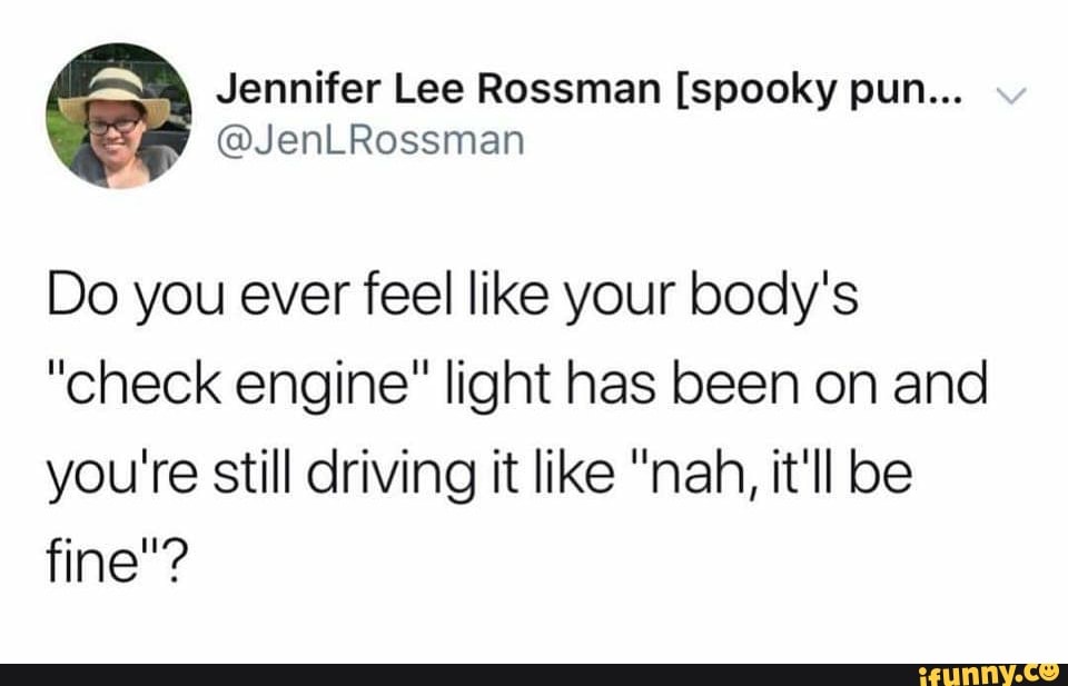 Do you ever feel like your body's "Check engine" light has been on and ...
