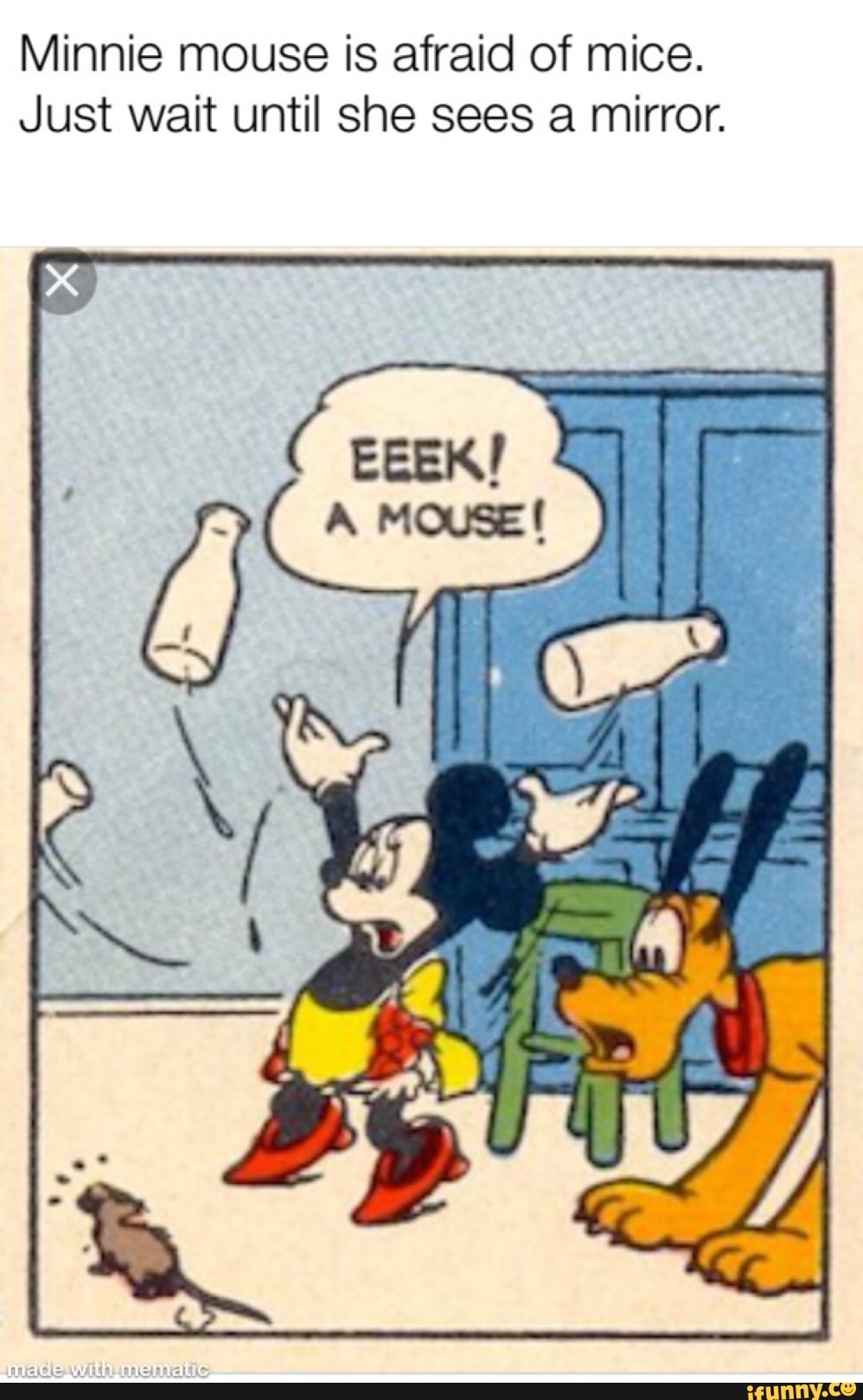 Minnie mouse is afraid of mice. Just wait until she sees a mirror. - iFunny