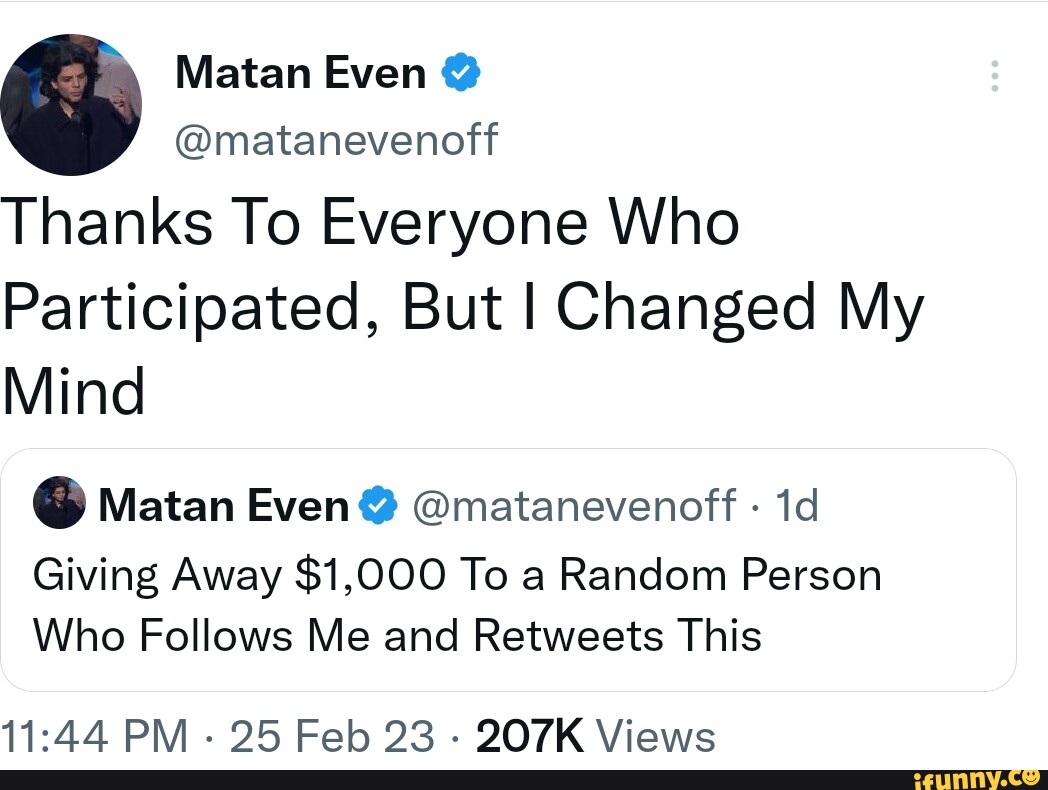 Matan Even @ @matanevenoff Thanks To Everyone Who Participated, But I ...