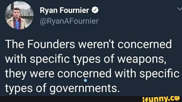 Ryan Fournier The Founders weren't concerned with specific types of ...