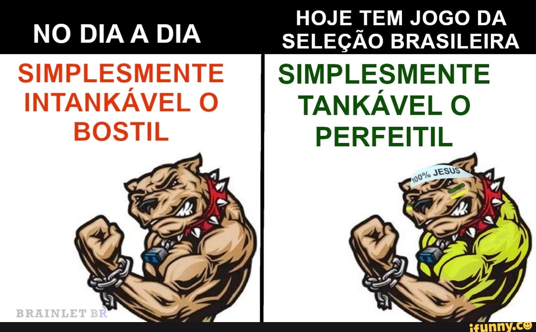 HOJE TEM JOGO DA NO DIA A DIA SELEÇÃO BRASILEIRA BOSTIL BRAINLET ...