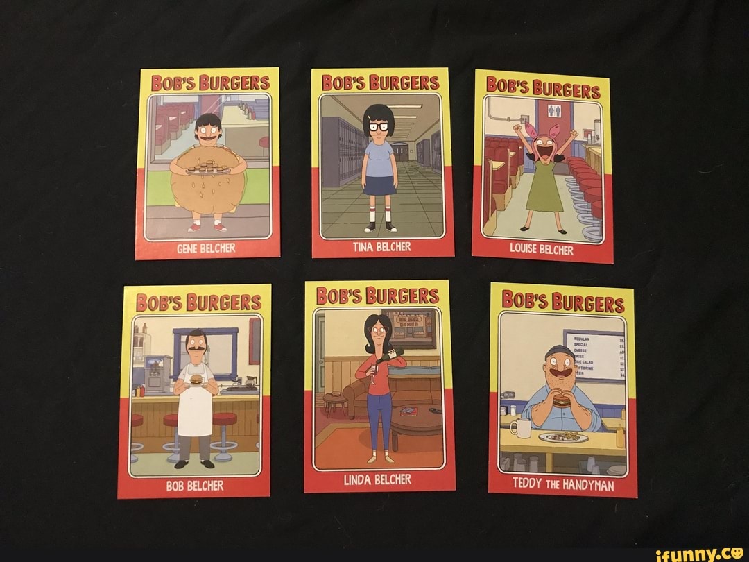 Bob’s Burgers cards! - BOB's BURGERS BOB's BURGERS - iFunny