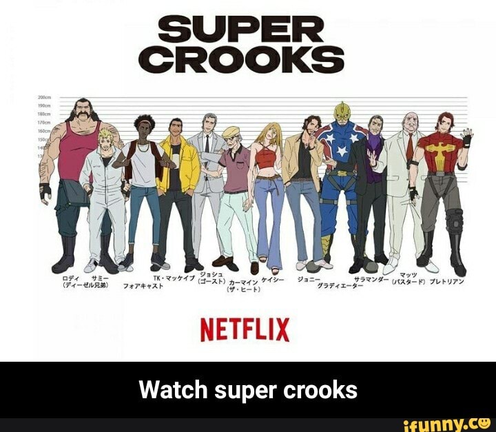 SUPER CROOKS NETFLIX Watch super crooks - Watch super crooks - iFunny