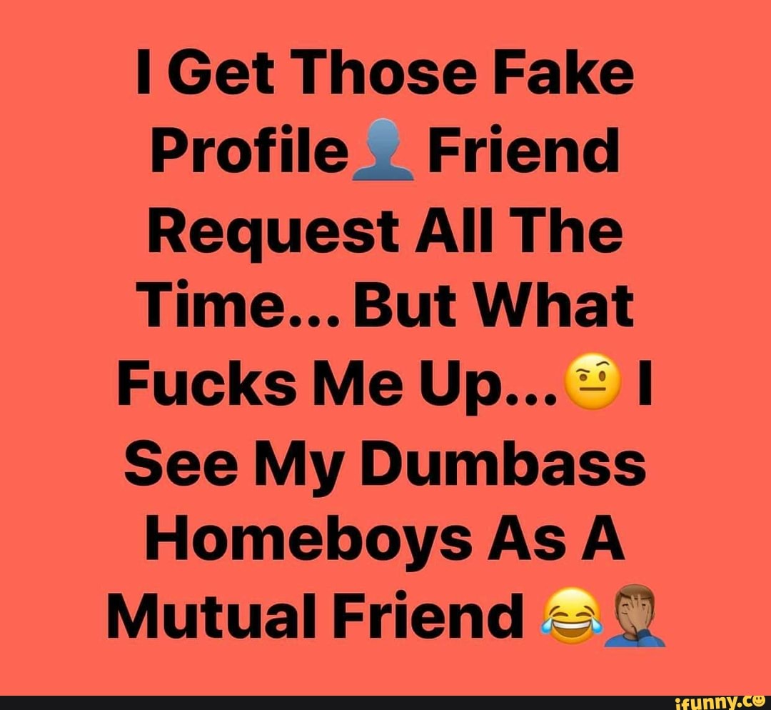 Fakeprofiles memes. Best Collection of funny Fakeprofiles pictures on ...