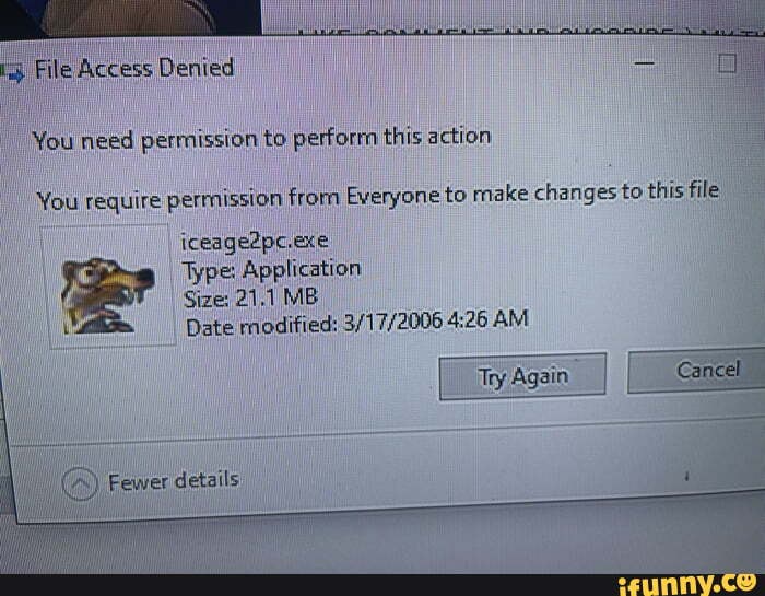 File Access Denied You need permission to perform this action You require permission from ...