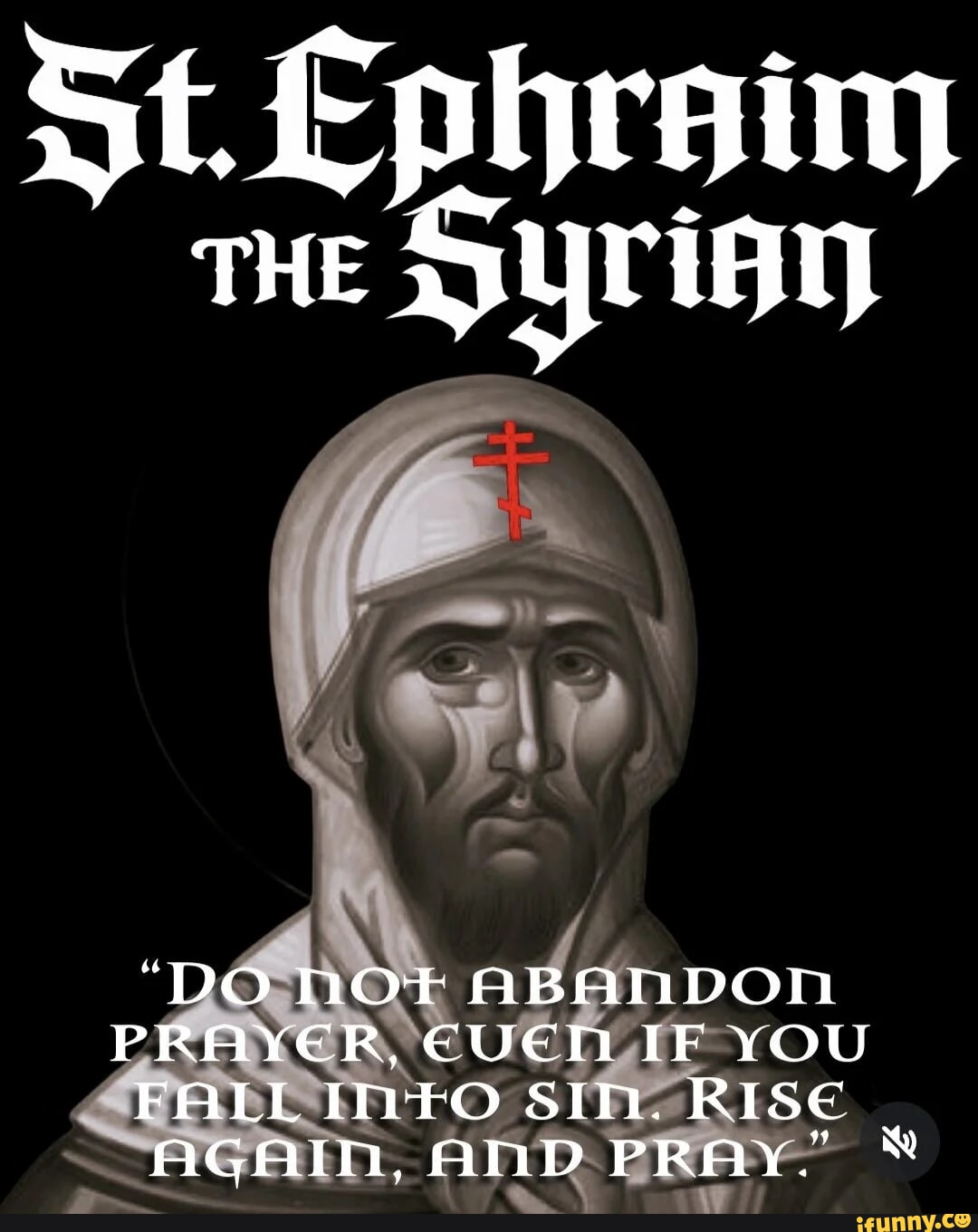 Hrsin THE HYTIAY "Do not ABANDON PRAYER, IF YOU FALL INto SIN. RISE ...