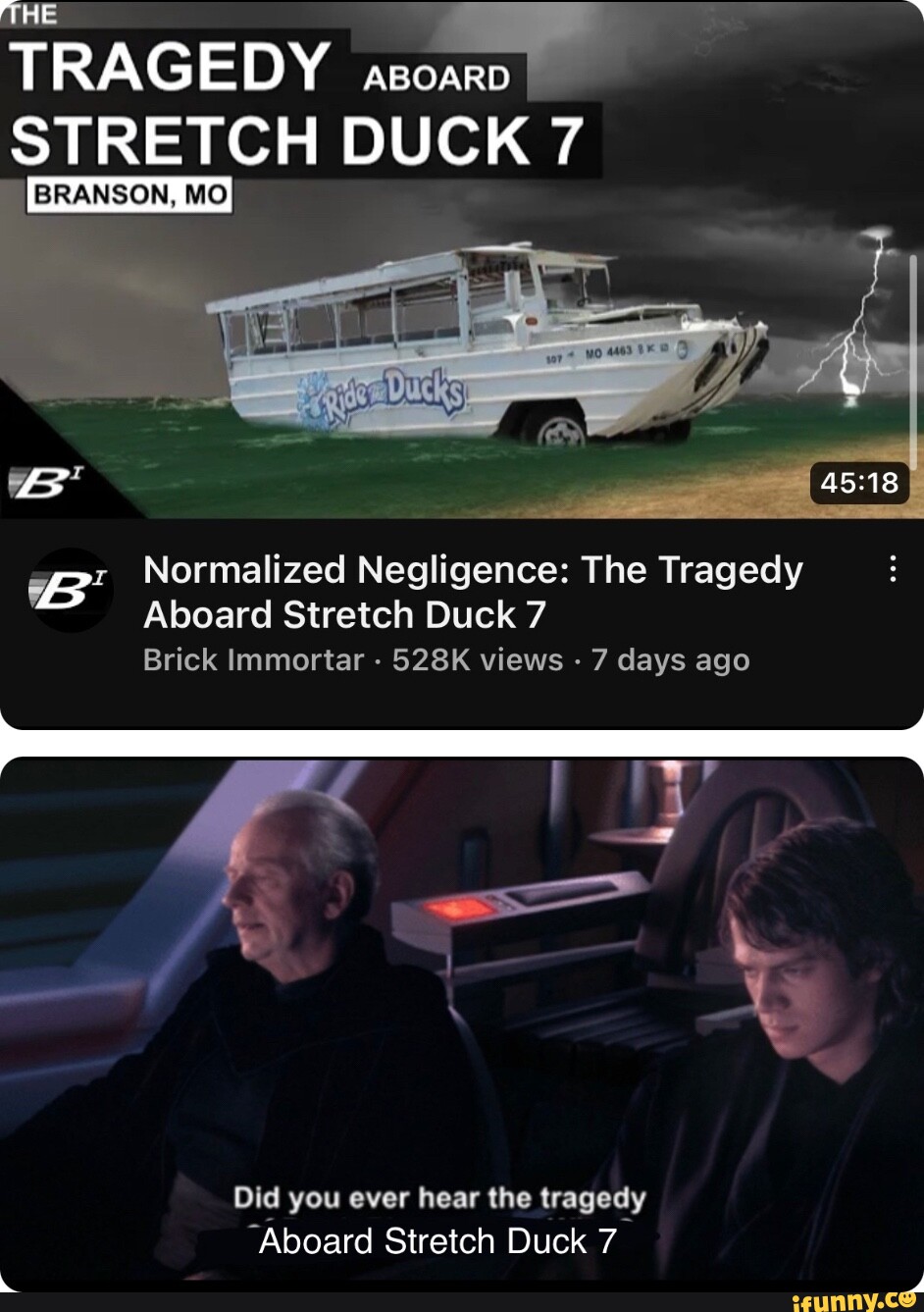 THE TRAGEDY ABOARD BRANSON, STRETCH DUCK 7 BB Normalized Negligence ...