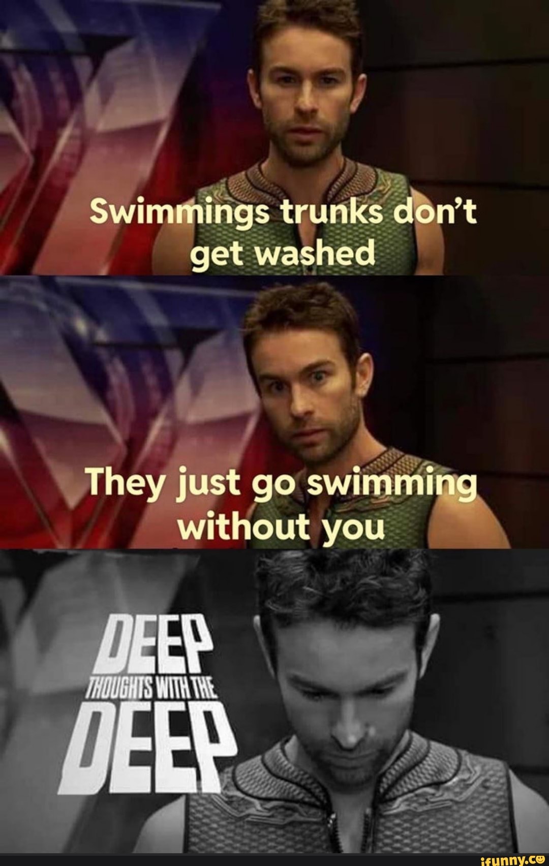 Swimmhings trunks don't get washed They just go swimming without you ...