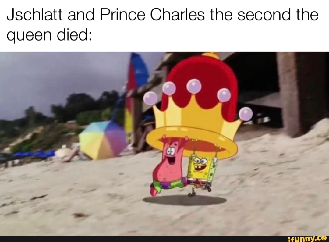 Jschlatt and Prince Charles the second the queen died: - iFunny