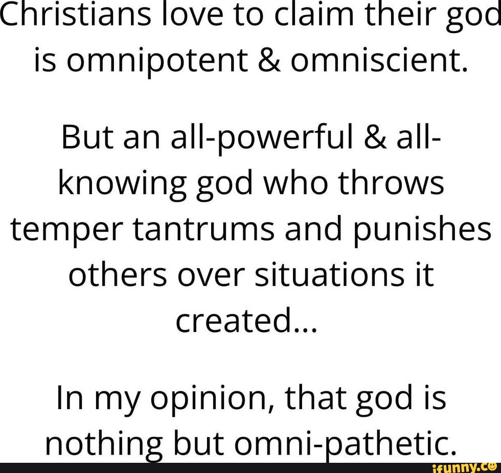 Omnipotent memes. Best Collection of funny Omnipotent pictures on iFunny