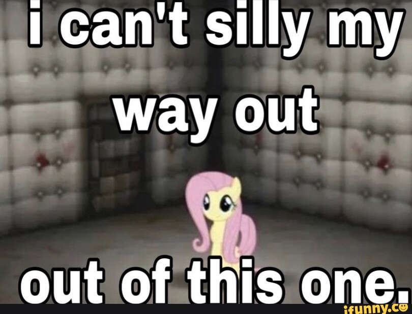 Can't silly my way out out of this one. - iFunny