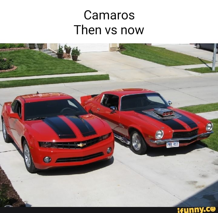 Camaros Then vs now - iFunny