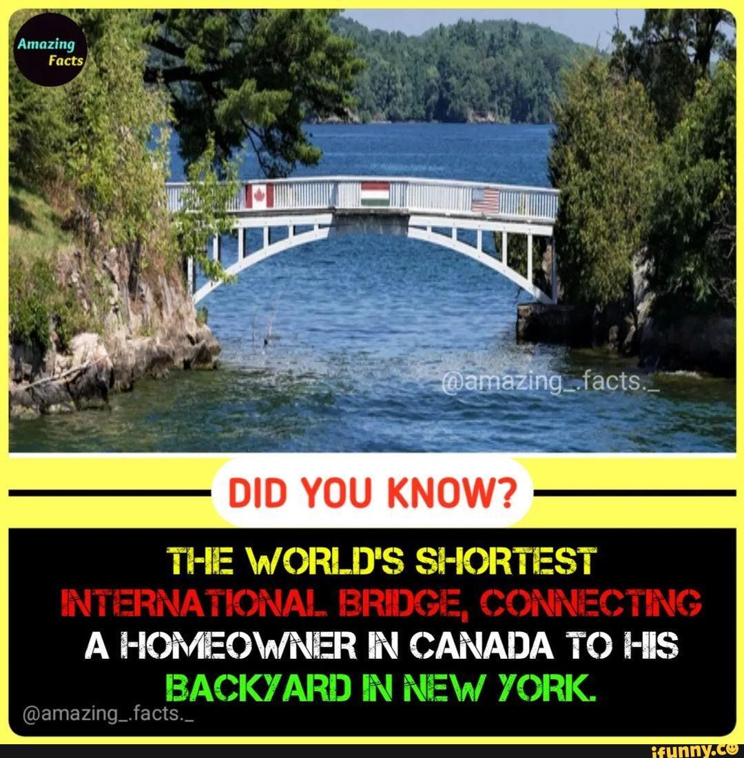 DID YOU KNOW? THE WORLD'S SHORTEST INTERNATIONAL BRIDGE, CONNECTING A ...