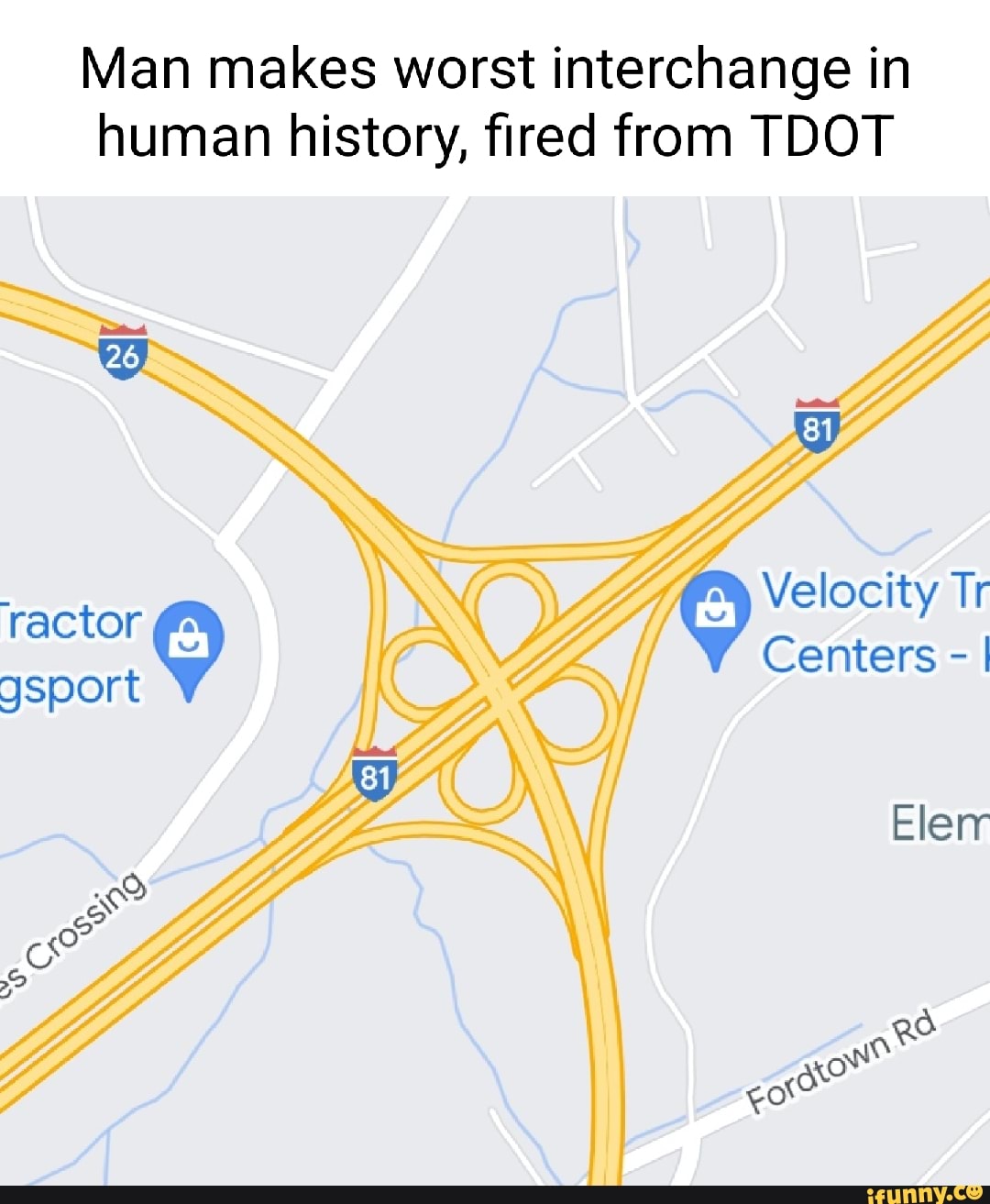 Man makes worst interchange in human history, fired from TDOT 26 actor ...