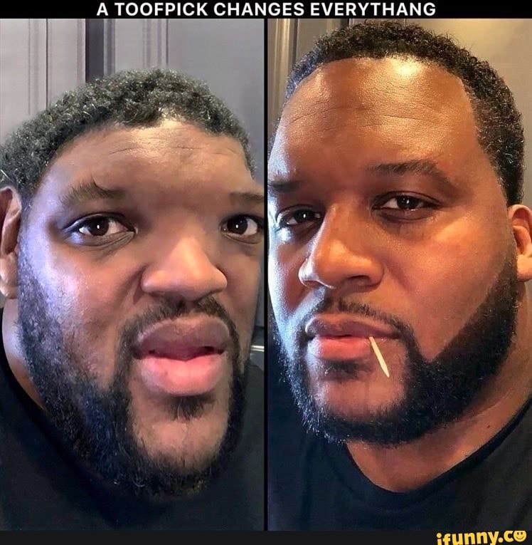 TOOFPICK CHANGES - iFunny