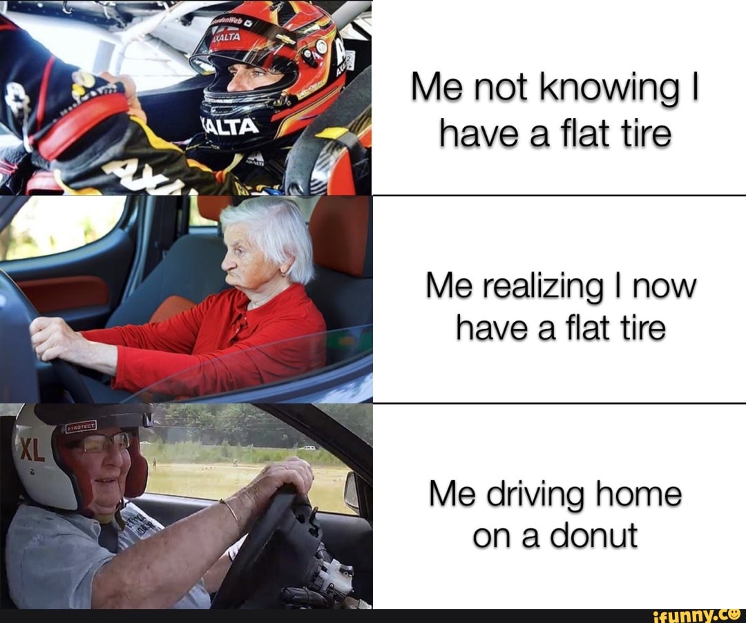 Flattire memes. Best Collection of funny Flattire pictures on iFunny