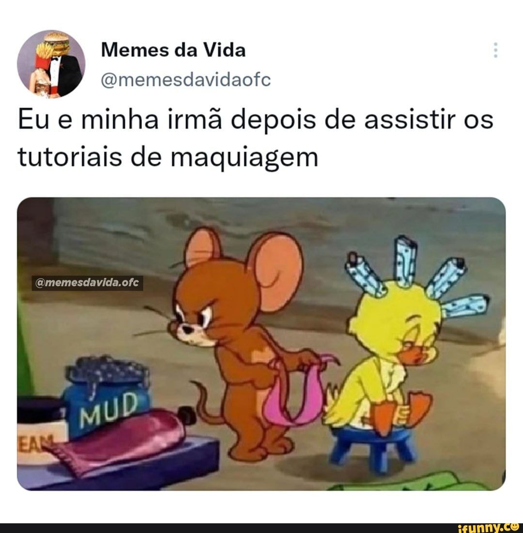 Memes Da Vida Omemesdavidaofe Eu E Minha Irmã Depois De Assistir Os
