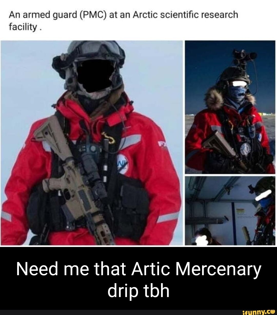 An armed guard (PMC) at an Arctic scientific research facility . Need ...