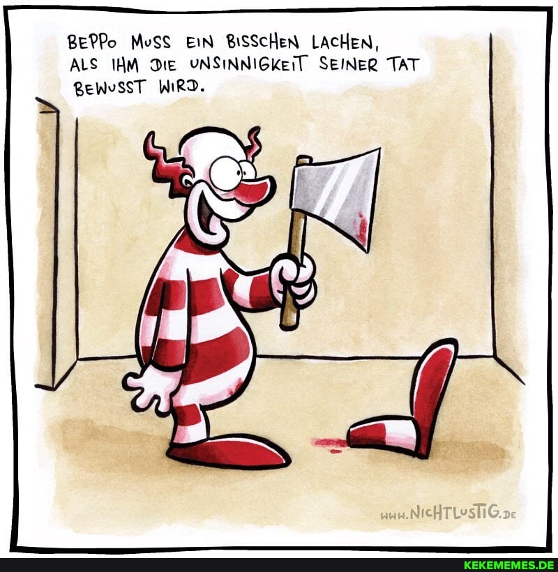 BEPPo MuSS EiN BiSScHen LACHEN, ALS IHM DIE UNSINNIGKEIT SEINER TAT ...