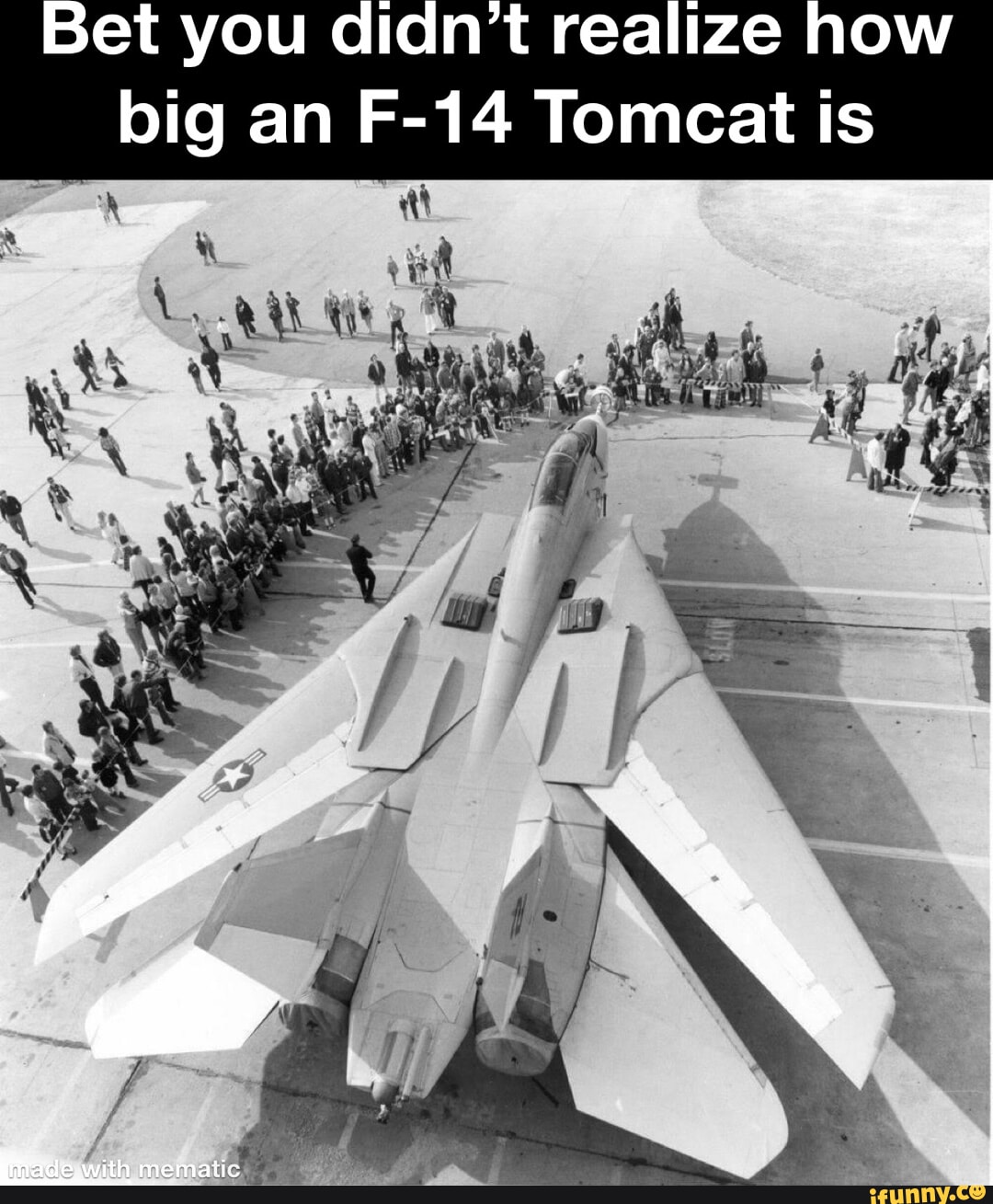 Bet you didn't realize how big an F-14 Tomcat is with - iFunny