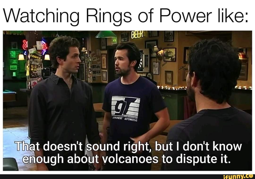 Watching Rings of Power like: That doesn't sound right, but I don't ...