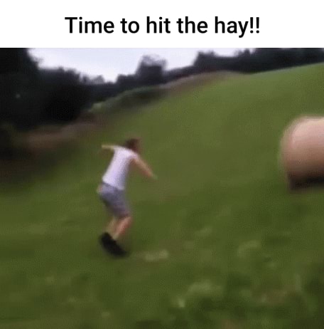 Time To Hit The Hay