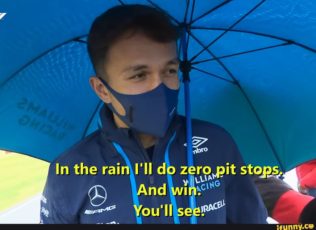 In the rain I'll do zero, pit stops You'll seer - iFunny