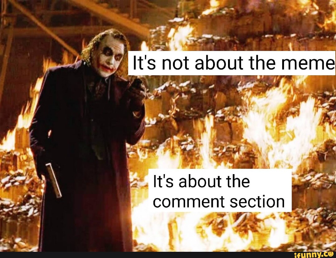 He meme comment section -It's about the - iFunny