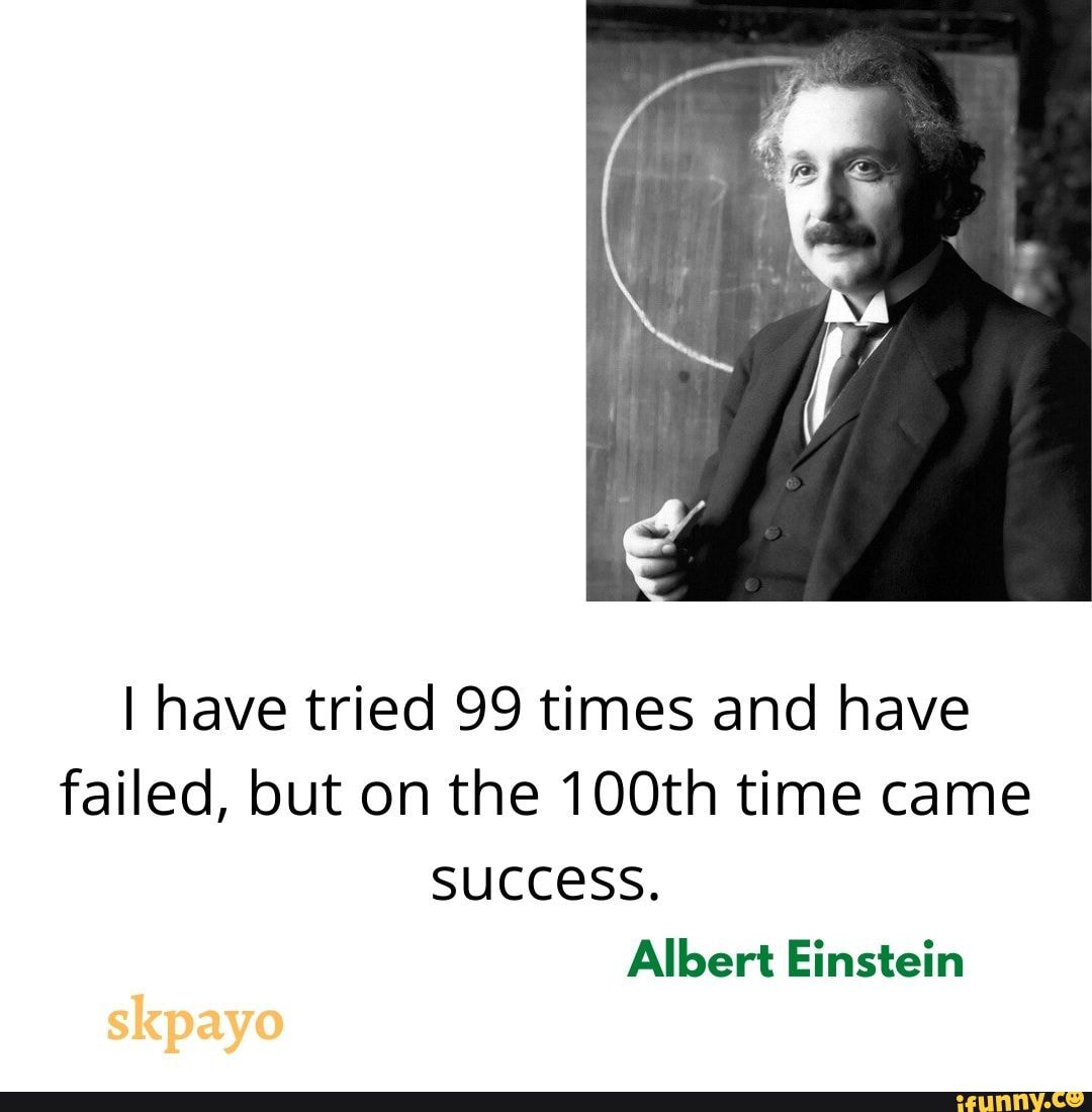 Instagram Post - I have tried 99 times and have failed, but on the ...