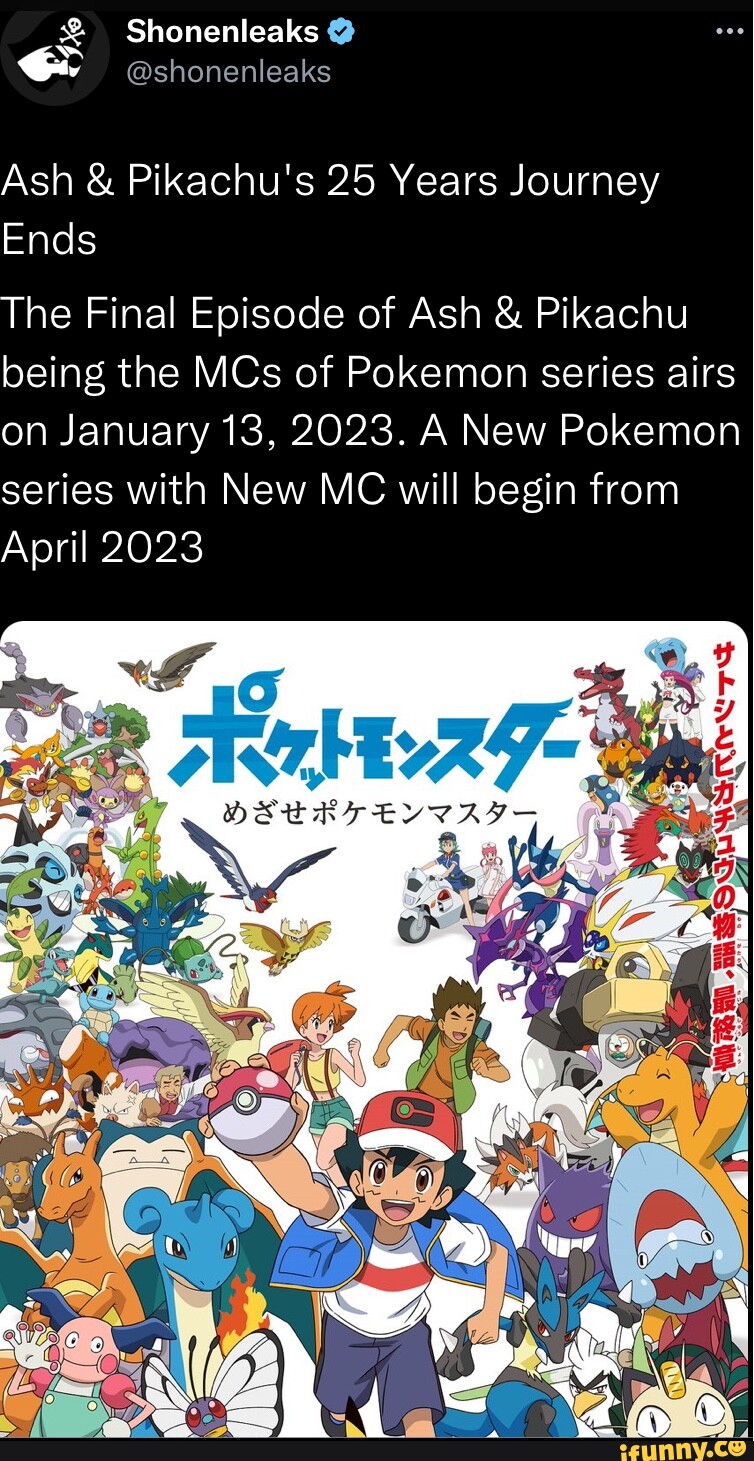 & Shonenleaks @ wv @shonenleaks Ash & Pikachu's 25 Years Journey Ends ...